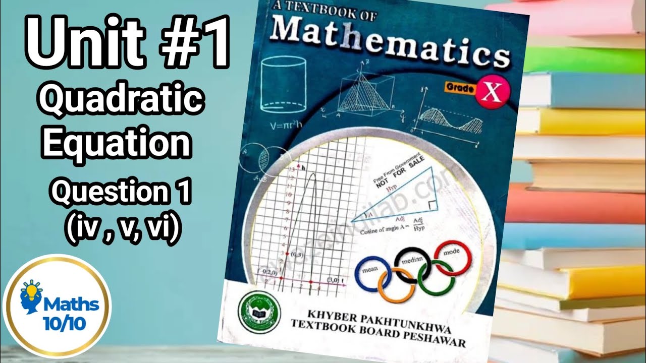 Class 10 | mathematics | Unit 1 | Quadratic Equation | KPK Board ...