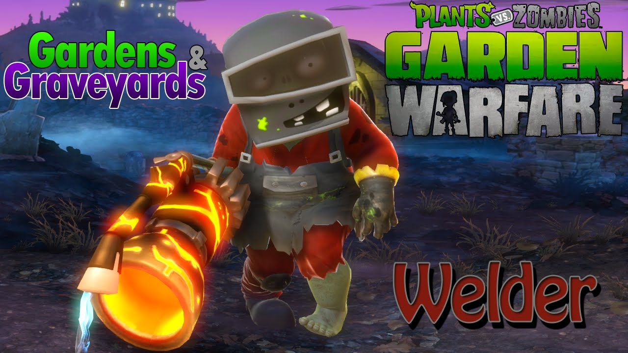 Plants vs Zombies Garden Warfare - Gardens & Graveyards (Welder) - YouTube