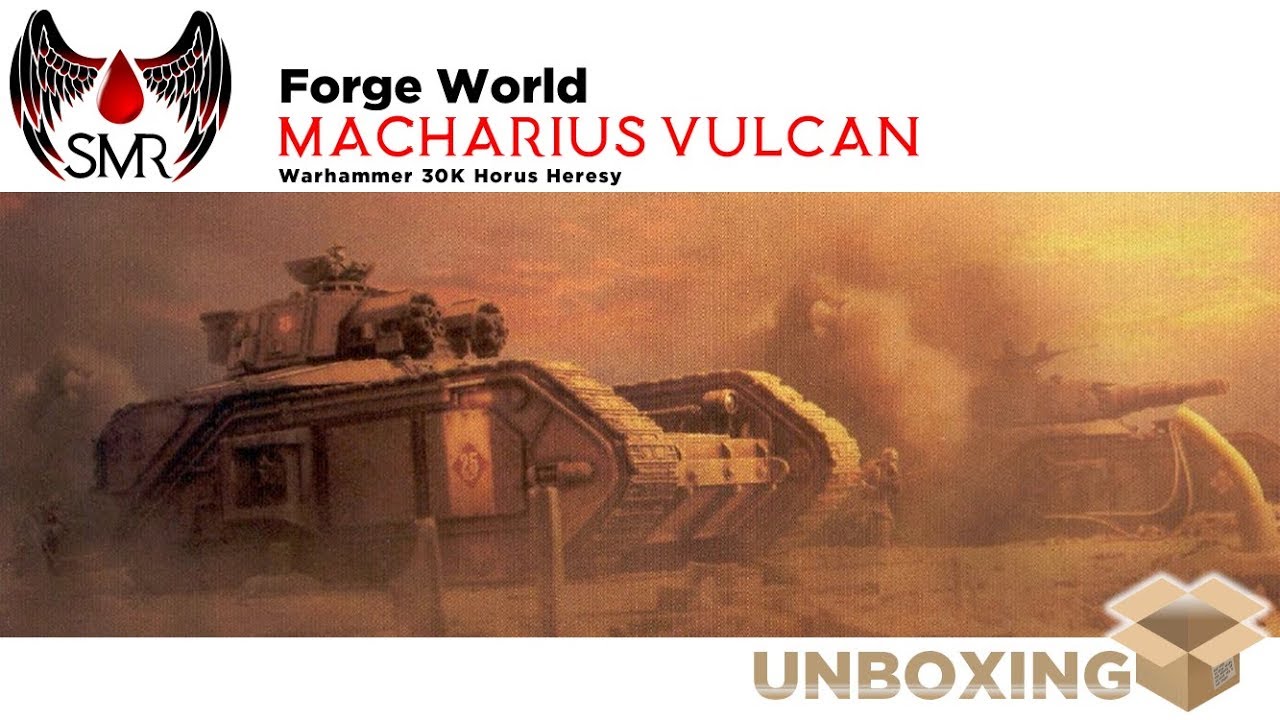 Forge World Macharius Vulcan tank unboxing review - YouTube