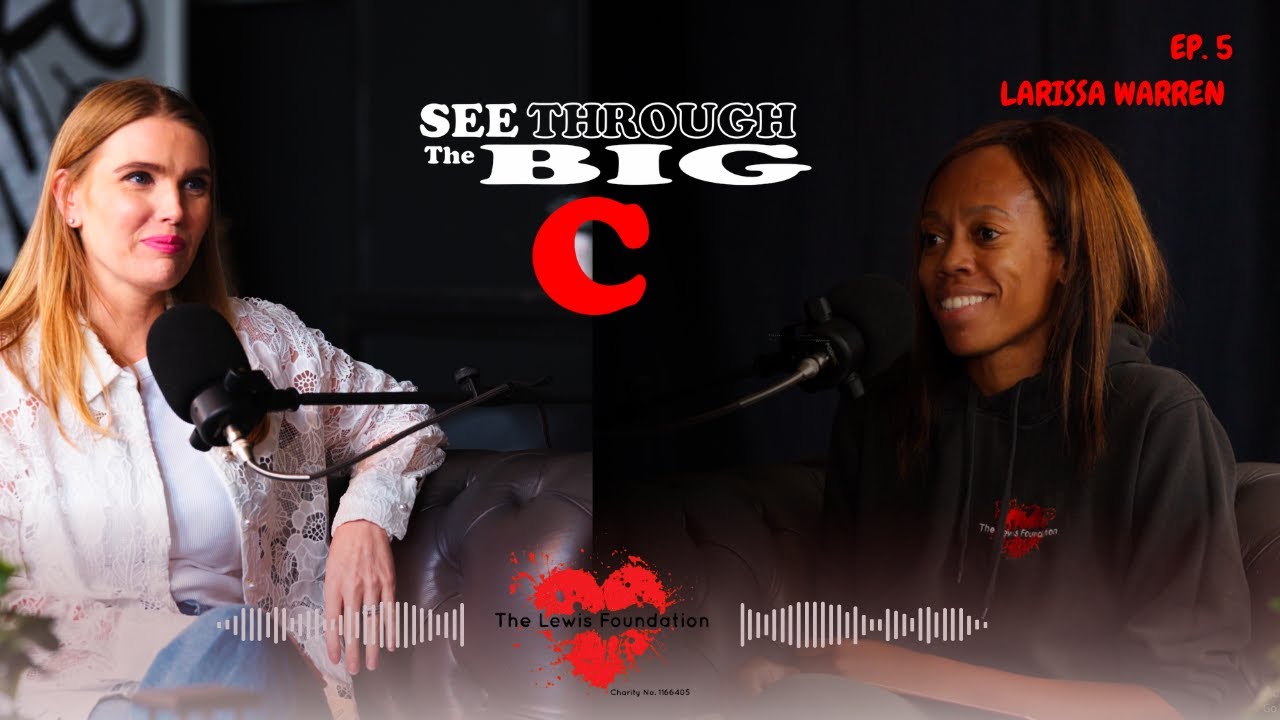 See Through The Big C - Ep. 5 with Larissa Warren - YouTube