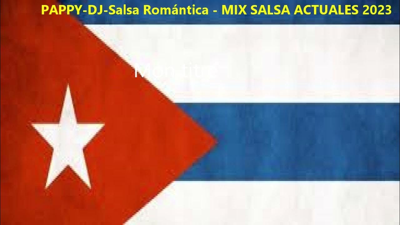 PAPPY-BÔ-Salsa Romántica - MIX SALSA ACTUALES 2023 - YouTube