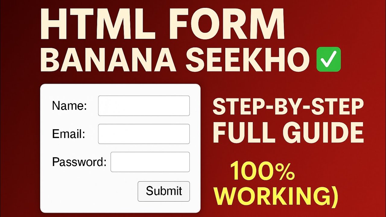 HTML Form Banana Seekho | Step-by-Step Guide 🔥 (Beginners ke liye Must Watch) - YouTube