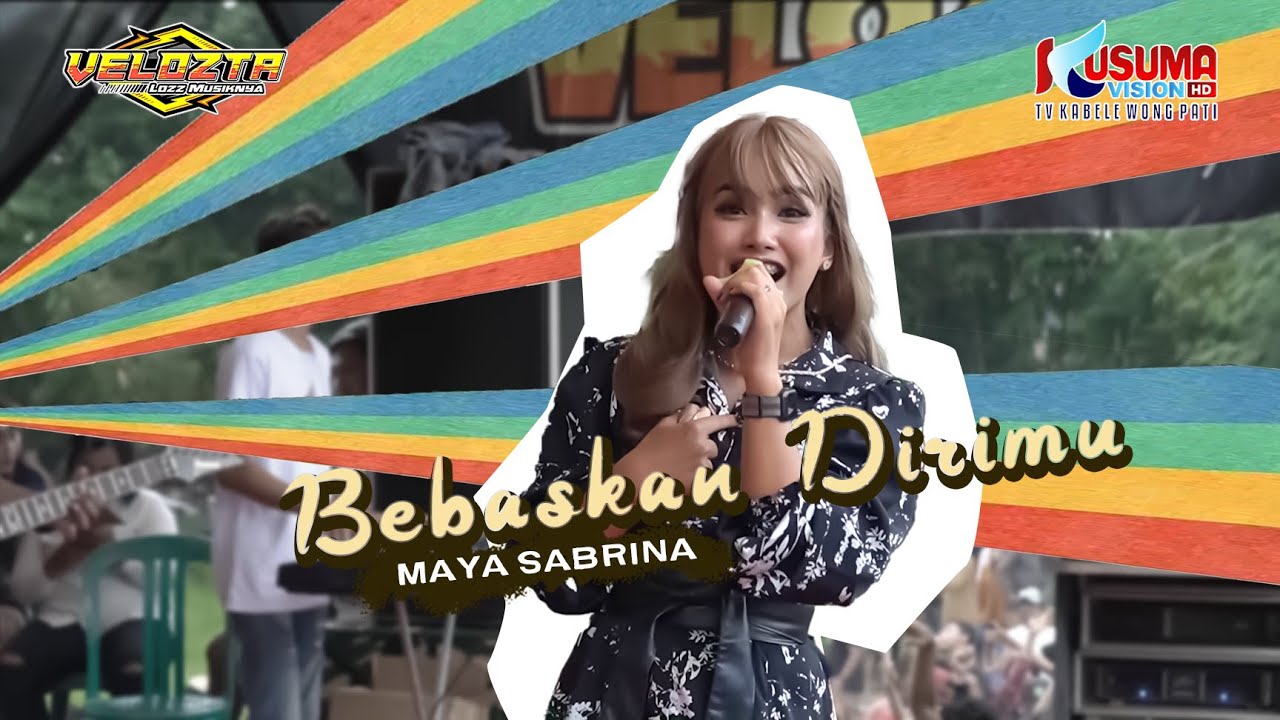 VELOZTA MUSIC - BEBASKAN DIRIMU - MAYA SABRINA | HAPPY BIRTHDAY "NITA ...