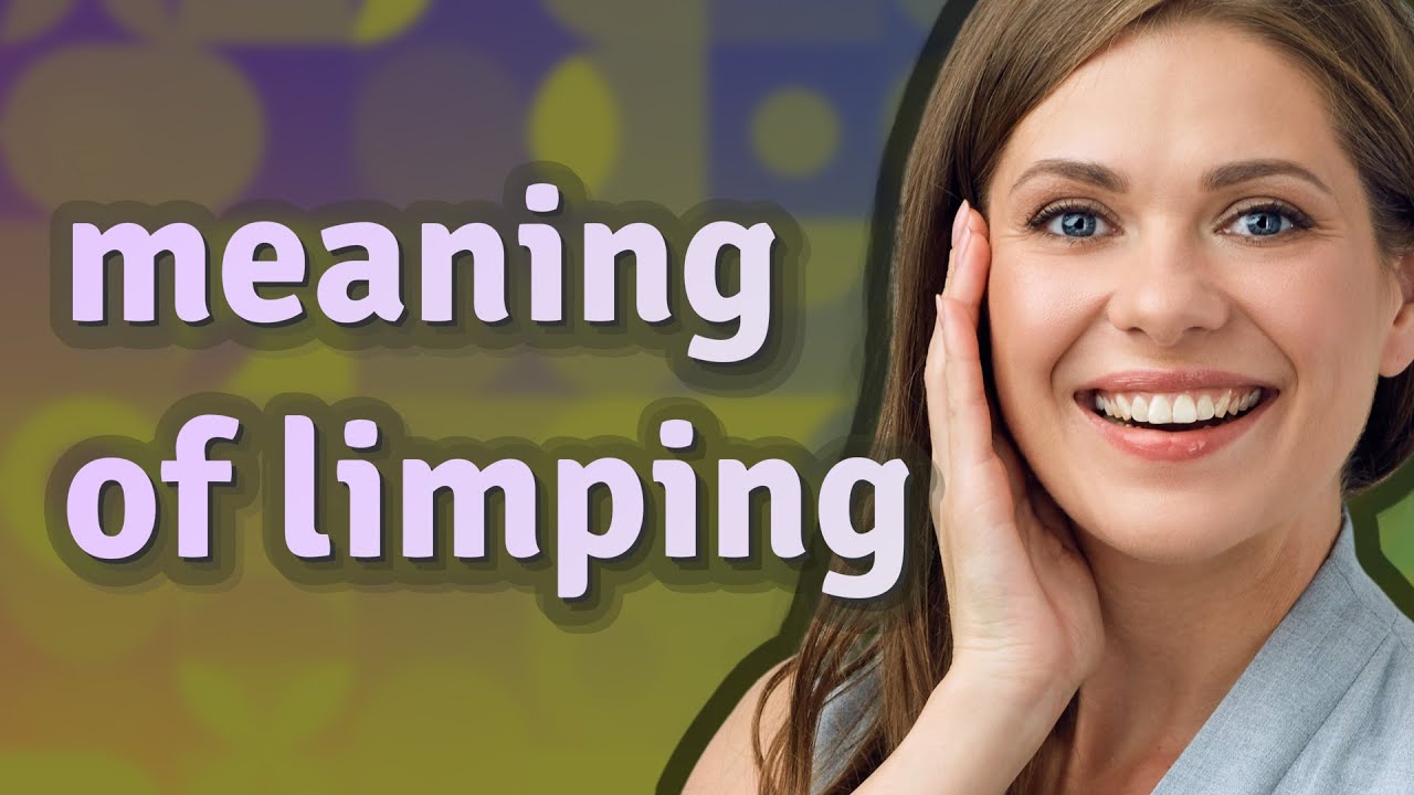Limping Meaning Of Limping YouTube