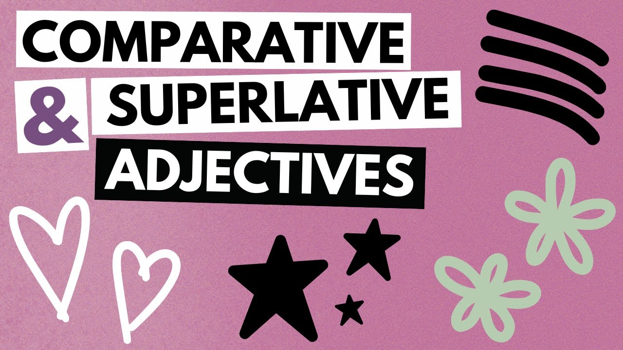 Comparative and Superlative Adjectives: Lesson for Kids - YouTube