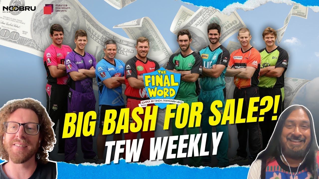 Big Bash up for sale? | The Final Word - YouTube