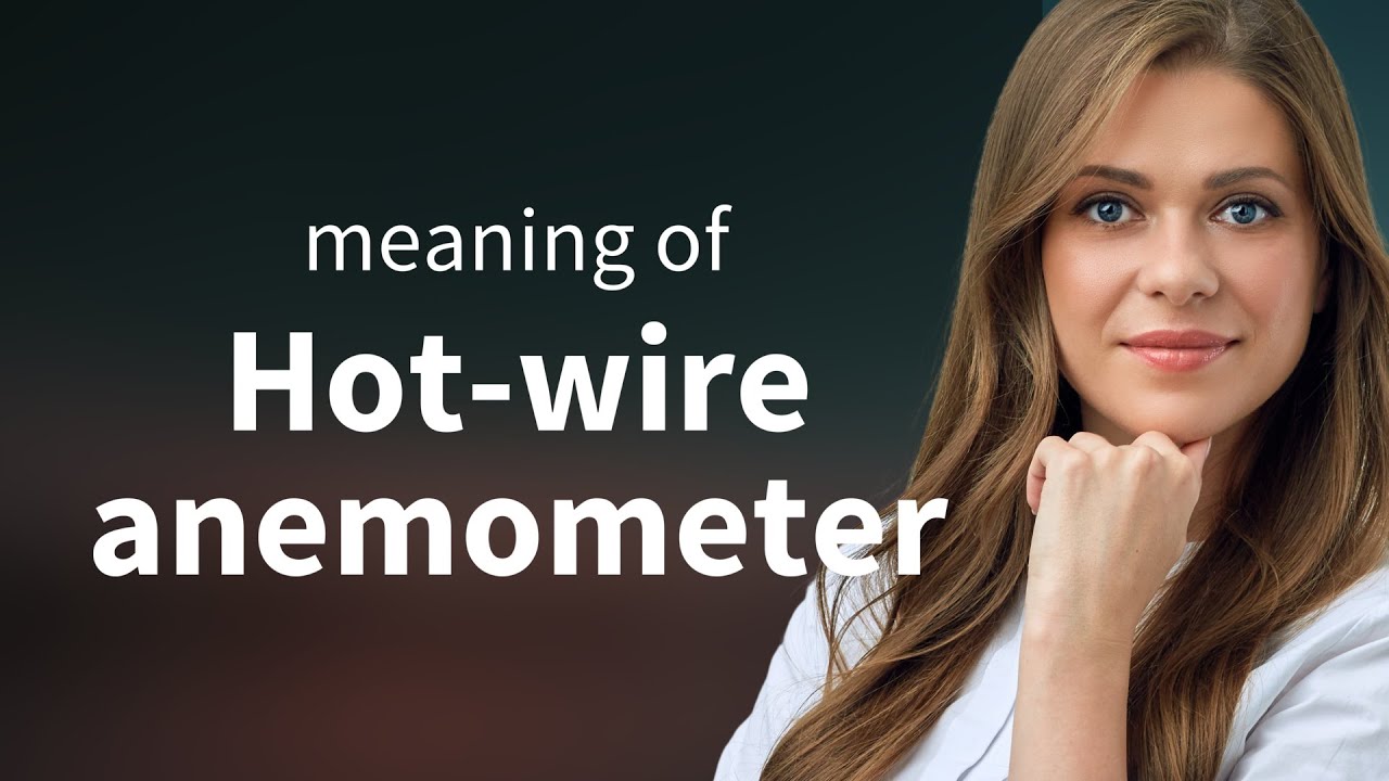 Understanding the Hot-wire Anemometer: A Key Tool in Measuring Wind ...