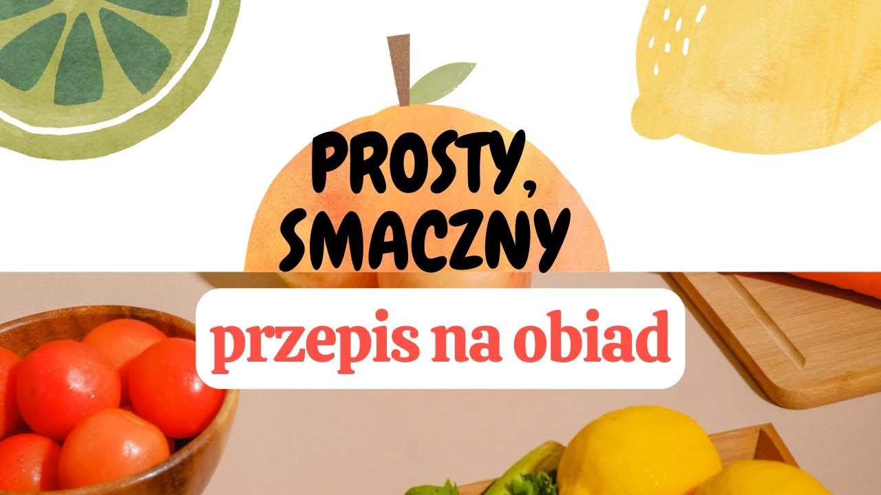 PROSTY, DOBRY PRZEPIS NA OBIAD #1 - YouTube