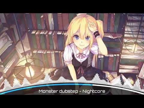 Nightcore - Monster Dubstep ( Nhớ Đeo Tay Nghe Nha )
