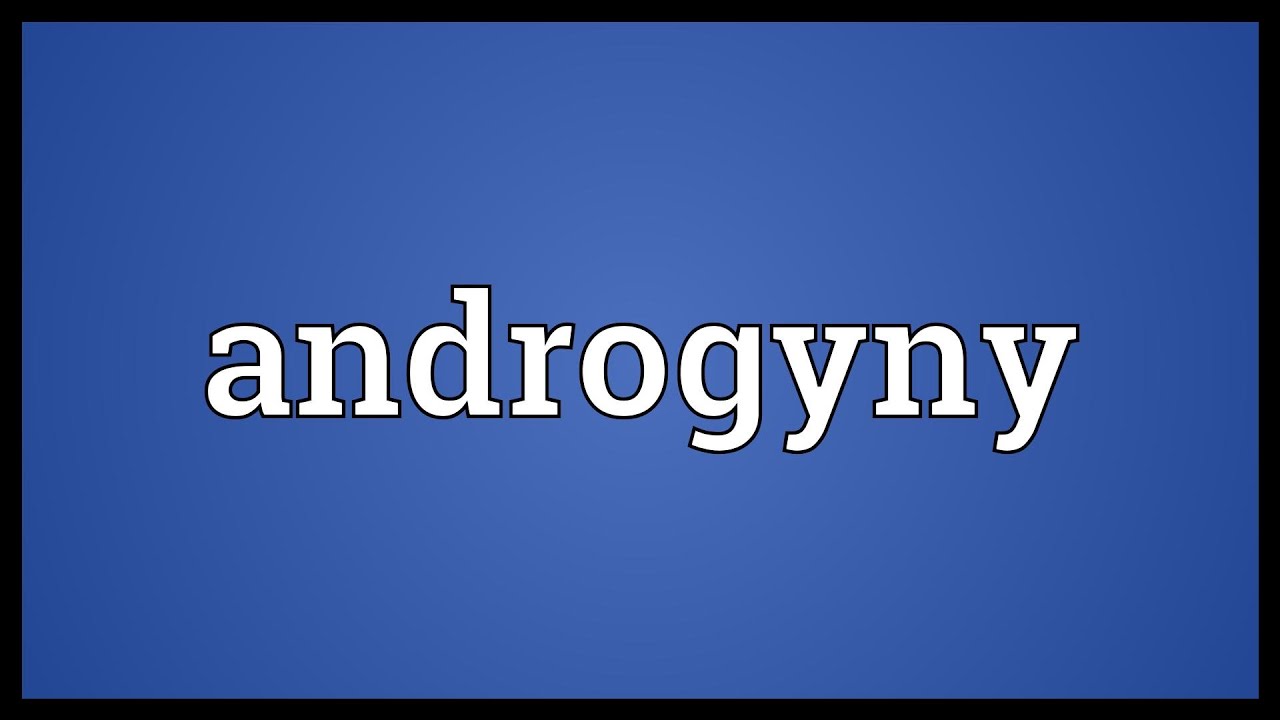 Androgyny Meaning - YouTube