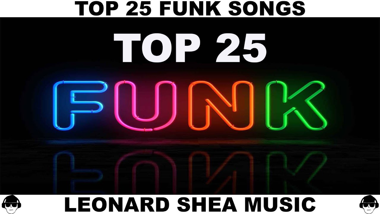 TOP 25 FUNK SONGS OF ALL TIME - YouTube