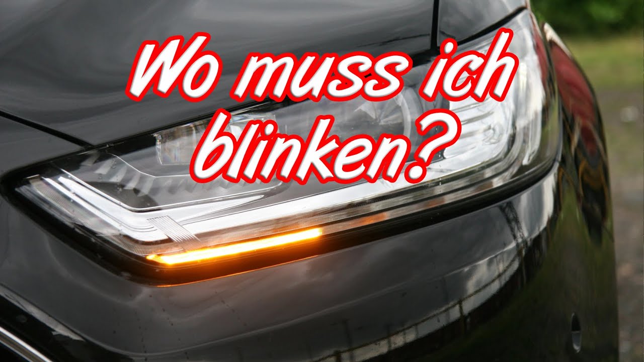 Wo muss ich Blinken? Wo ist es nötig und wo nicht? - YouTube