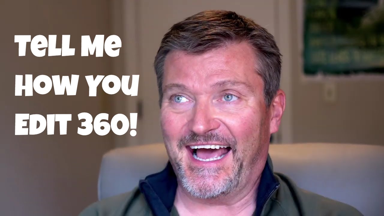 Two Minute 360 Tips: Tell Me How You Edit Your 360!! - YouTube