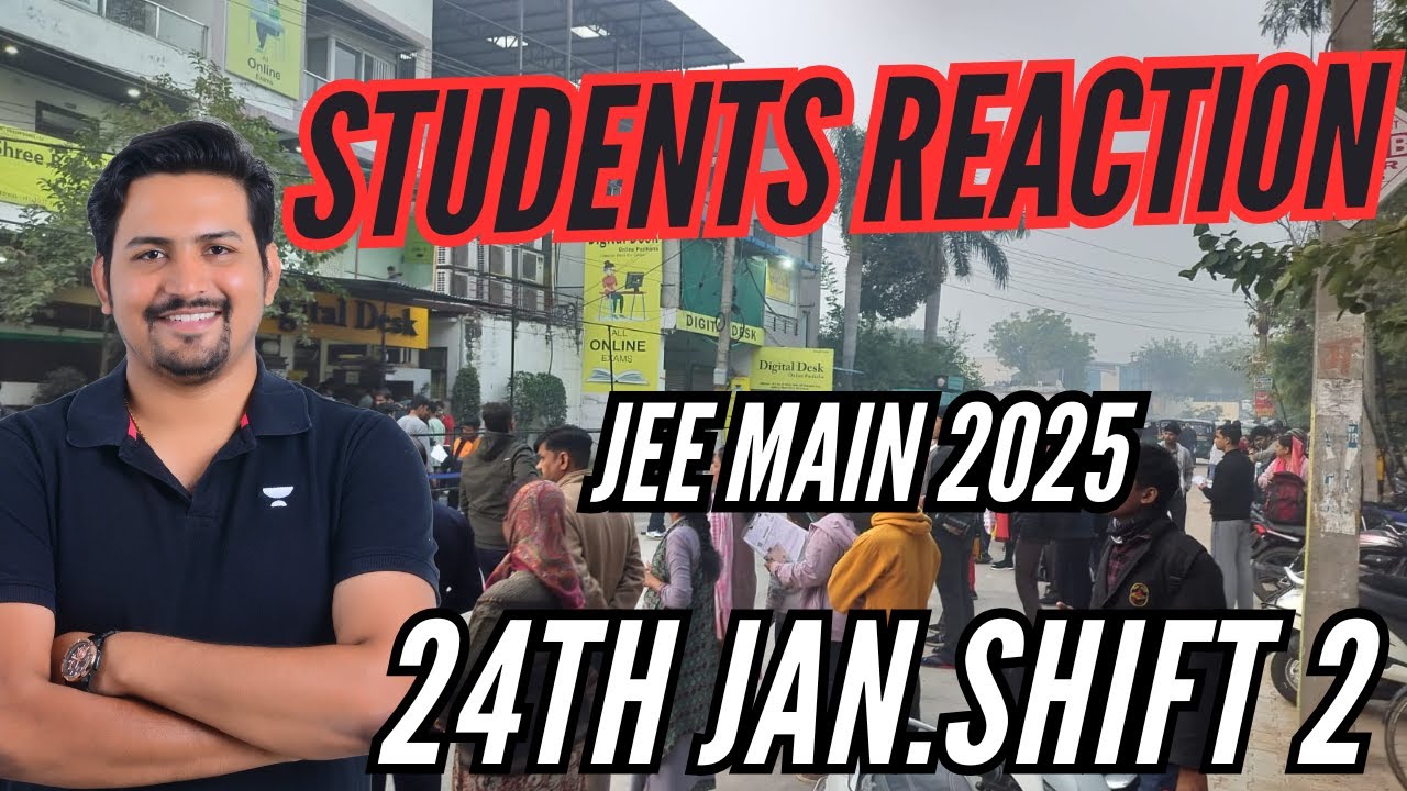 JEE Main 2025 : Jan 24 Shift 2 | LIVE STUDENT REACTION! - YouTube