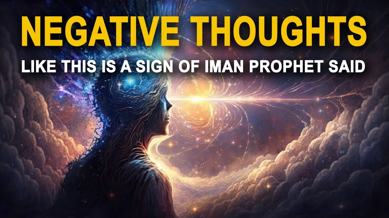 Prophet Said This Negative Thought is A Sign of Iman - YouTube