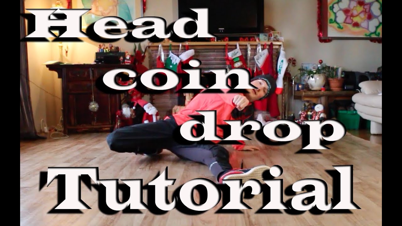 Bboy Tutorial | How To Head Coin Drop - YouTube