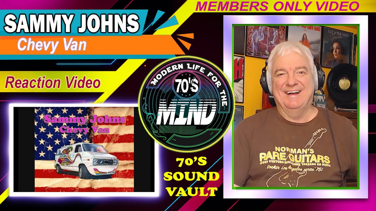 Sammy Johns "Chevy Van" REACTION VIDEO - 70's Sound Vault #5 - Past ...