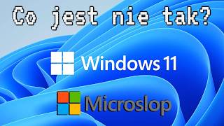 Co jest nie tak z Windows 11