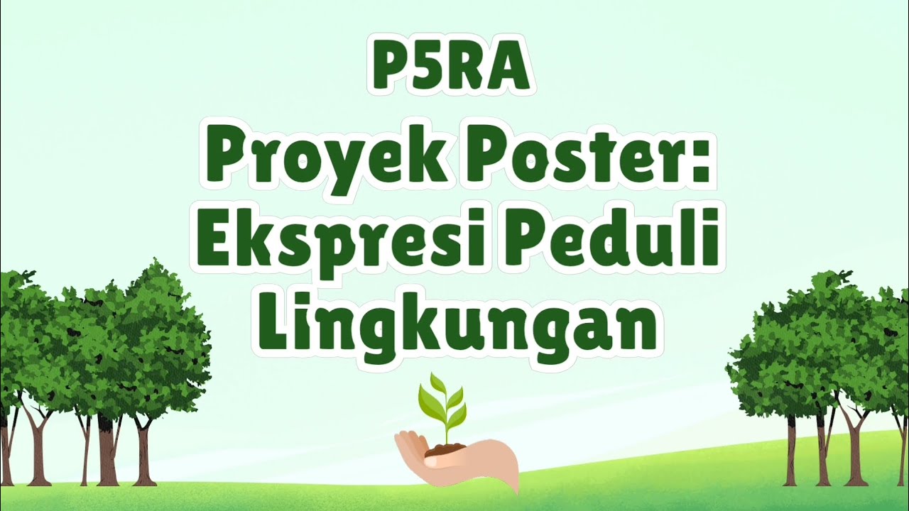 P5RA: Proyek Poster Peduli Lingkungan - YouTube