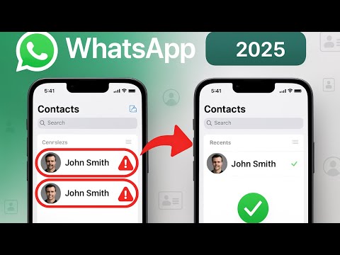 WhatsApp’ta Yinelenen Kişiler Sorunu Çözümü | WhatsApp Çift Kişi Gösteriyor (2025 Güncellemesi)
