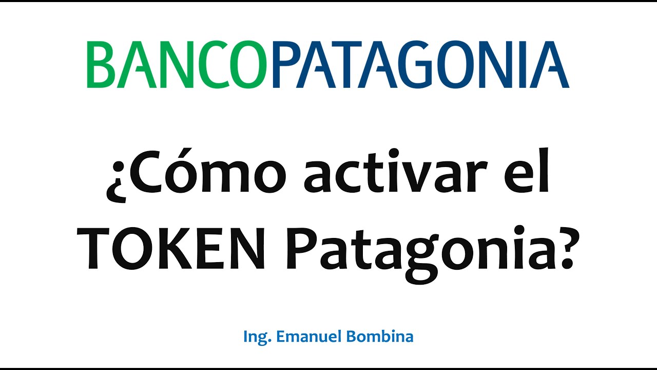 ¿Cómo activar el Token del Banco Patagonia? - YouTube