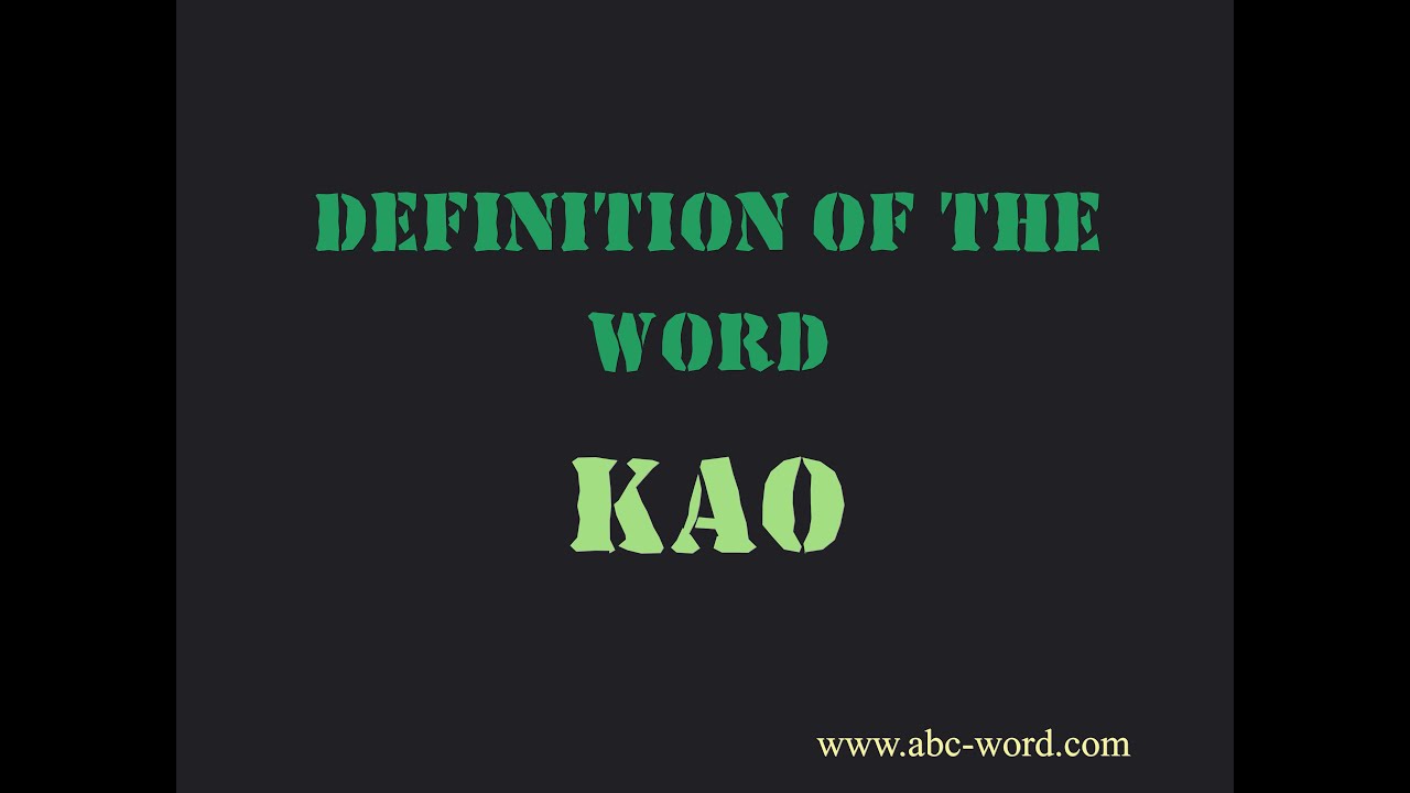 Definition of the word "Kao" - YouTube