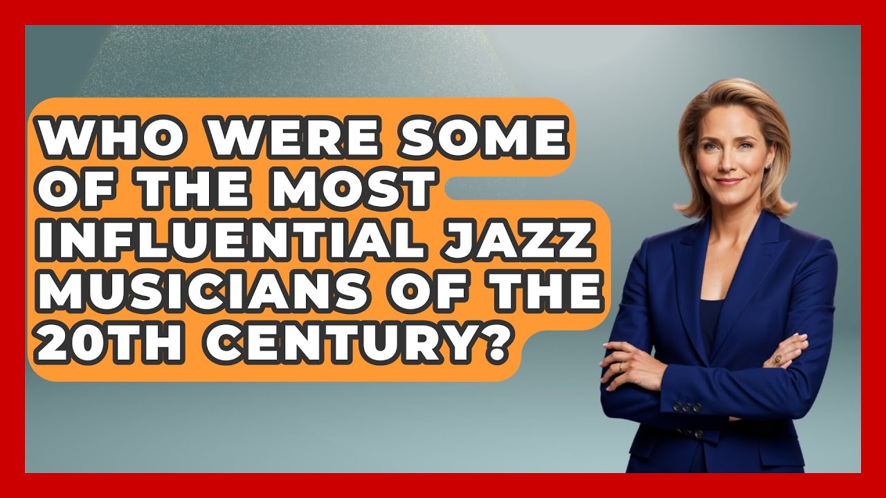 Who Were Some of the Most Influential Jazz Musicians of the 20th ...