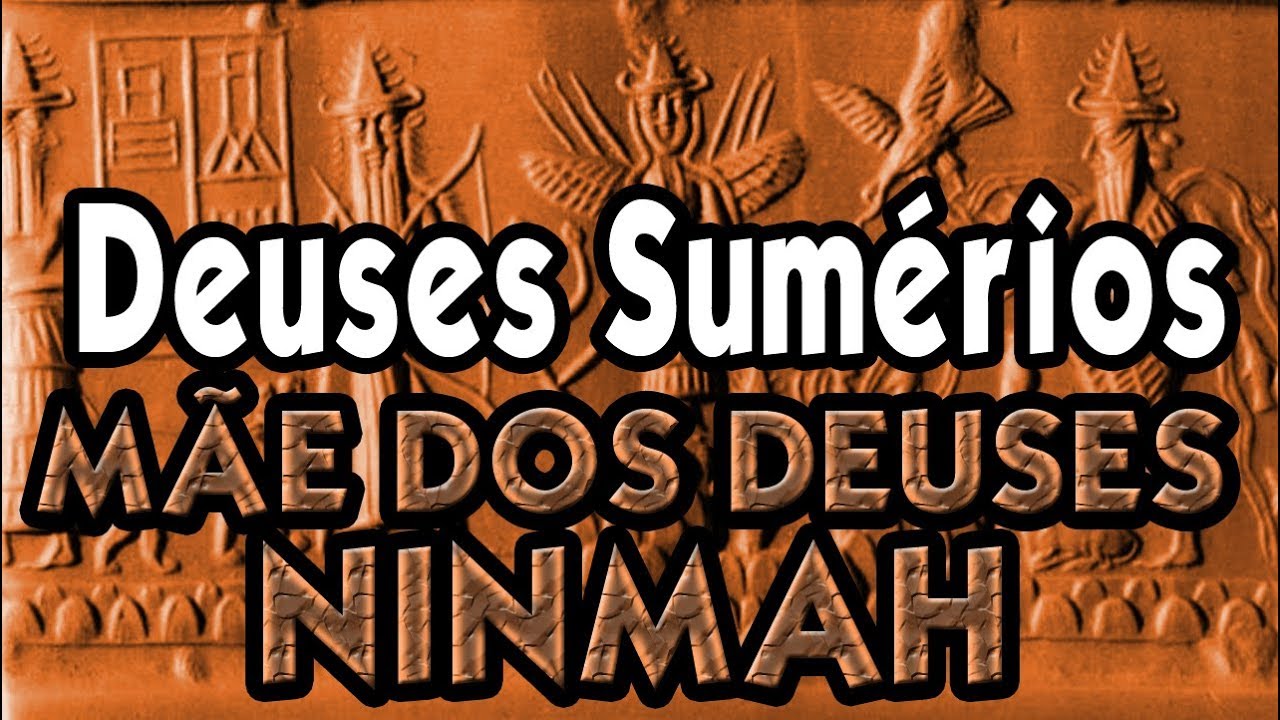 Deuses Sumérios * #Ninmah #MãeDosDeuses - YouTube