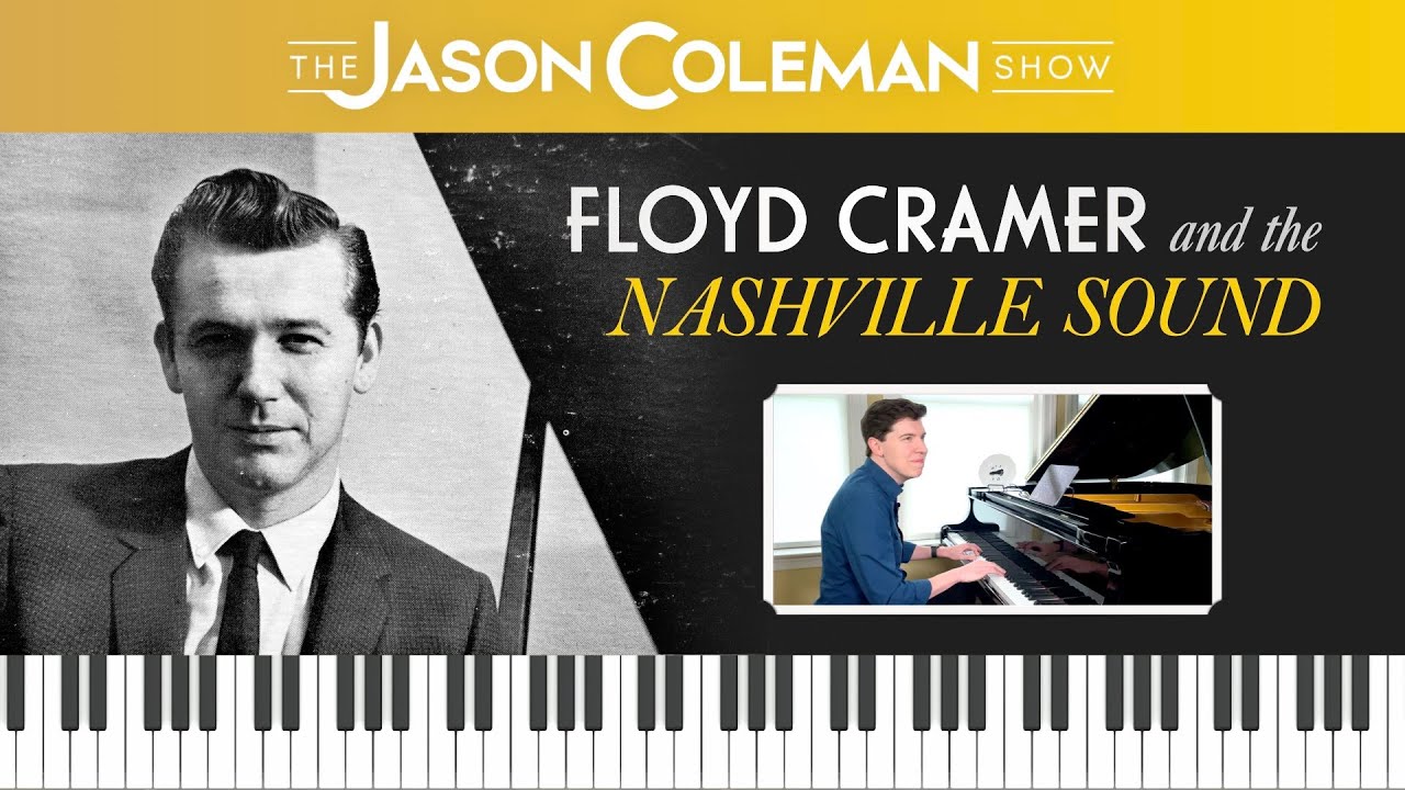 "Floyd Cramer & The Nashville Sound" - The Jason Coleman Show - YouTube