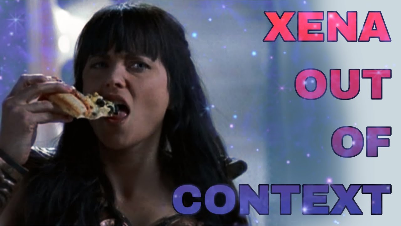 Xena Warrior Princess Out of Context - YouTube