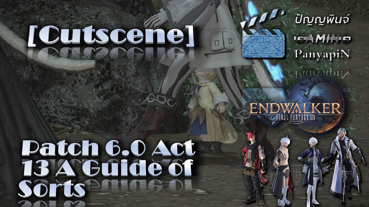 [Cutscene] FFXIV 6 - Patch 6.0 Act 13 A Guide of Sorts | Final Fantasy ...
