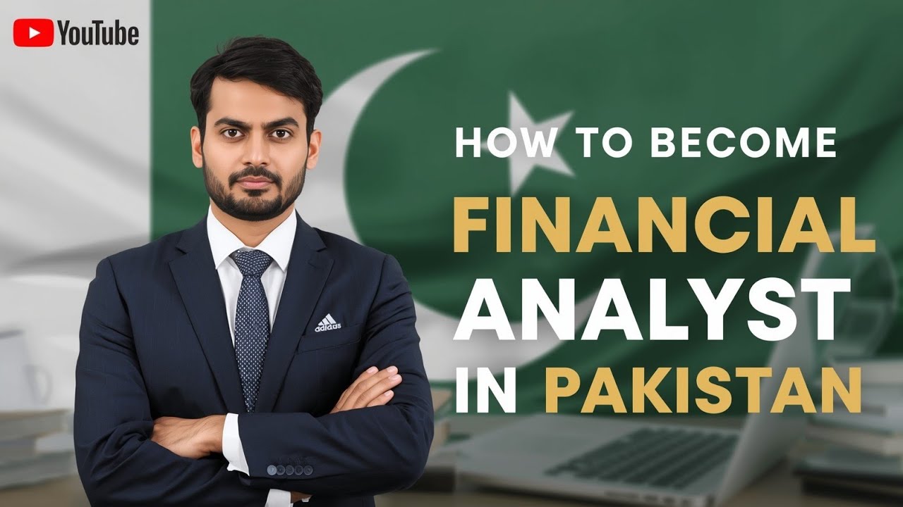 Financial Analyst Career in Pakistan – Full Roadmap | Salary, Scope ...