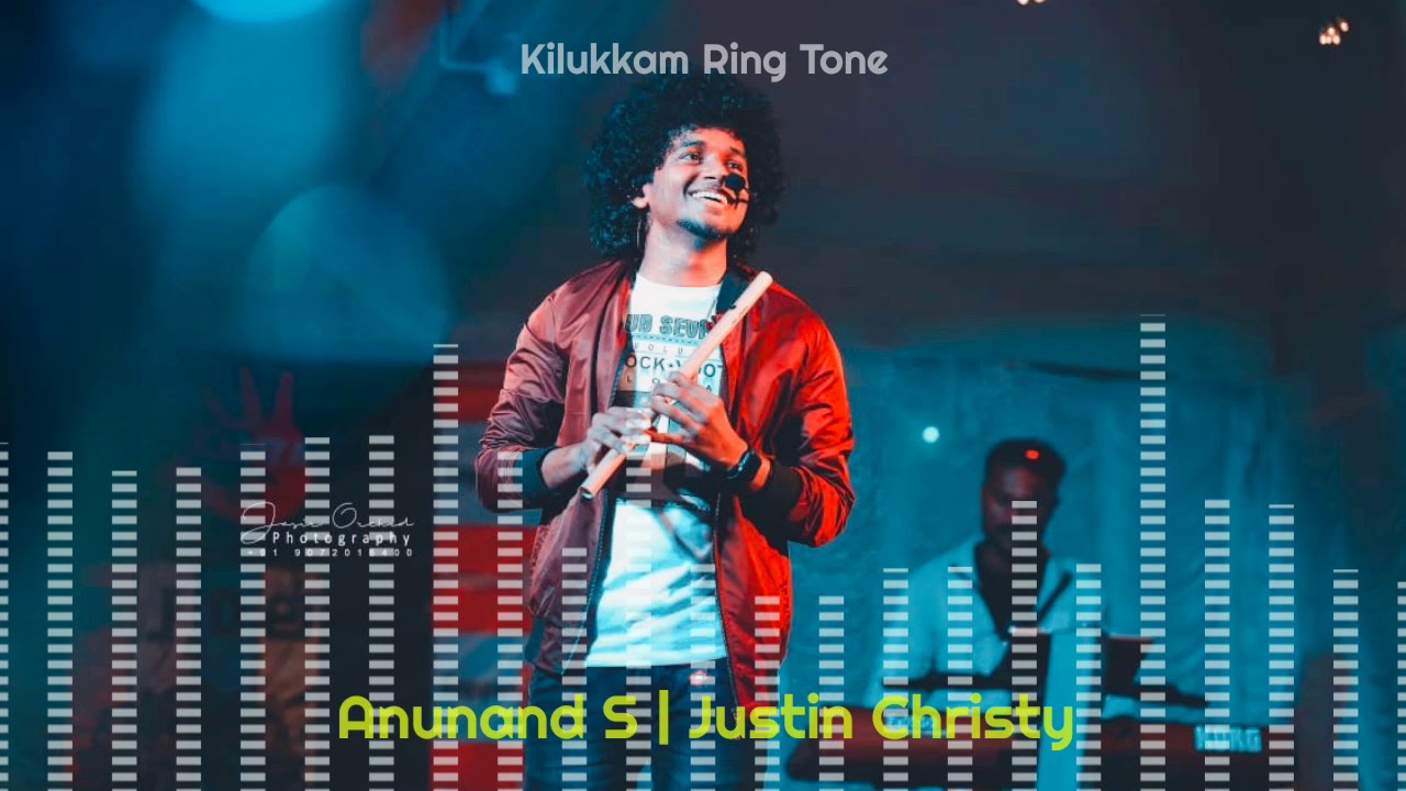 Kilukkam Ring Tone Anunand | Justin Christy - YouTube