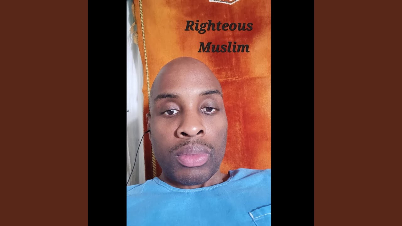 Righteous Muslim - YouTube