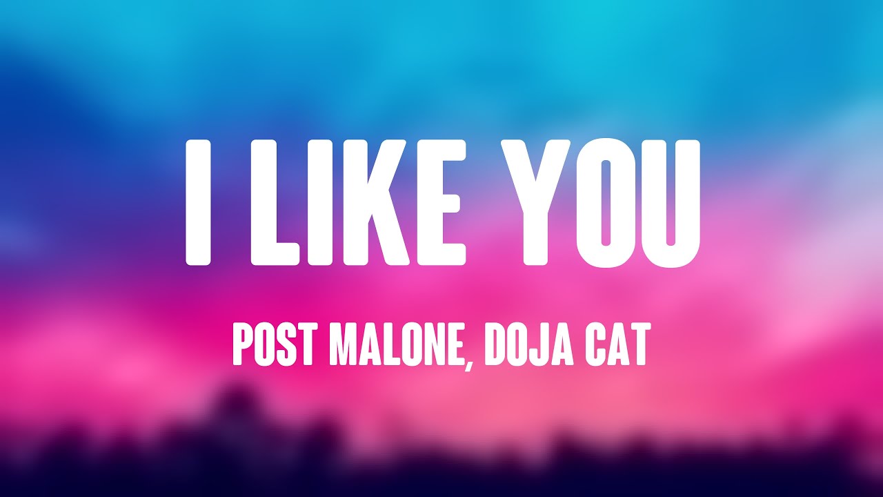 I Like You - Post Malone, Doja Cat -Lyric Video- 💭 - YouTube