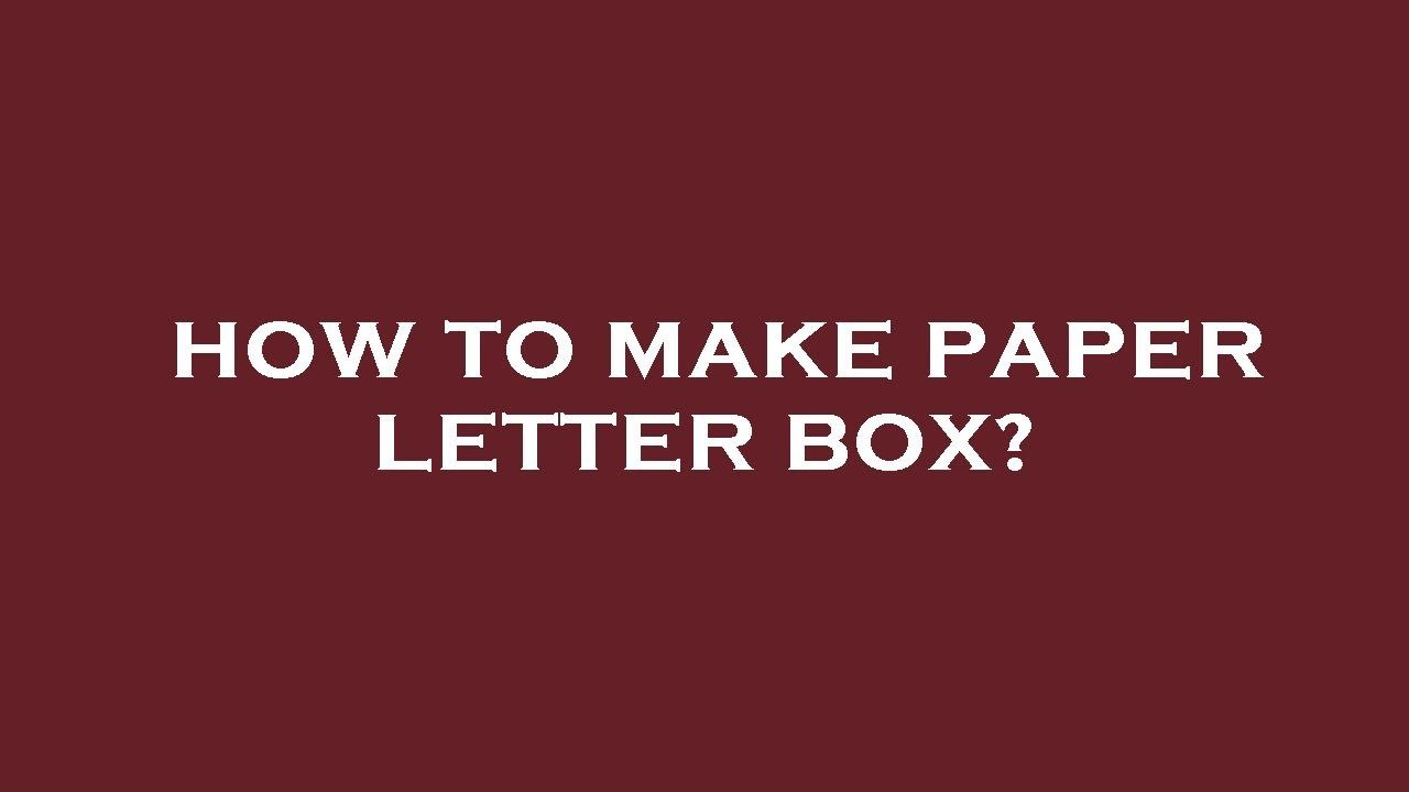 How to make paper letter box? - YouTube