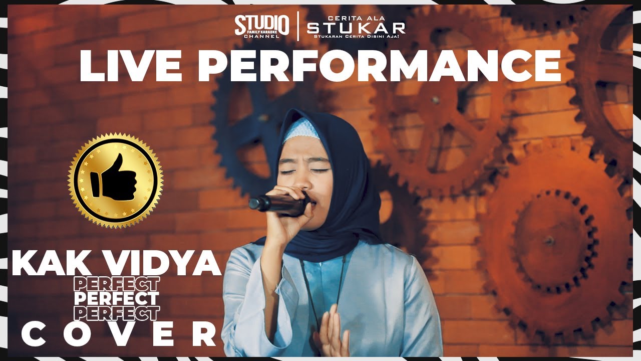 KAK VIDYA - PERFECT COVER | Cerita A'la STUKAR Live Performance - YouTube