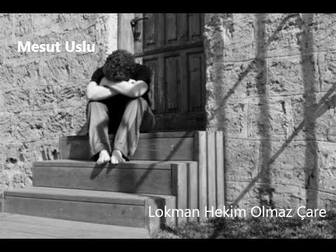 Mesut Uslu- Lokman Hekim Olmaz Çare