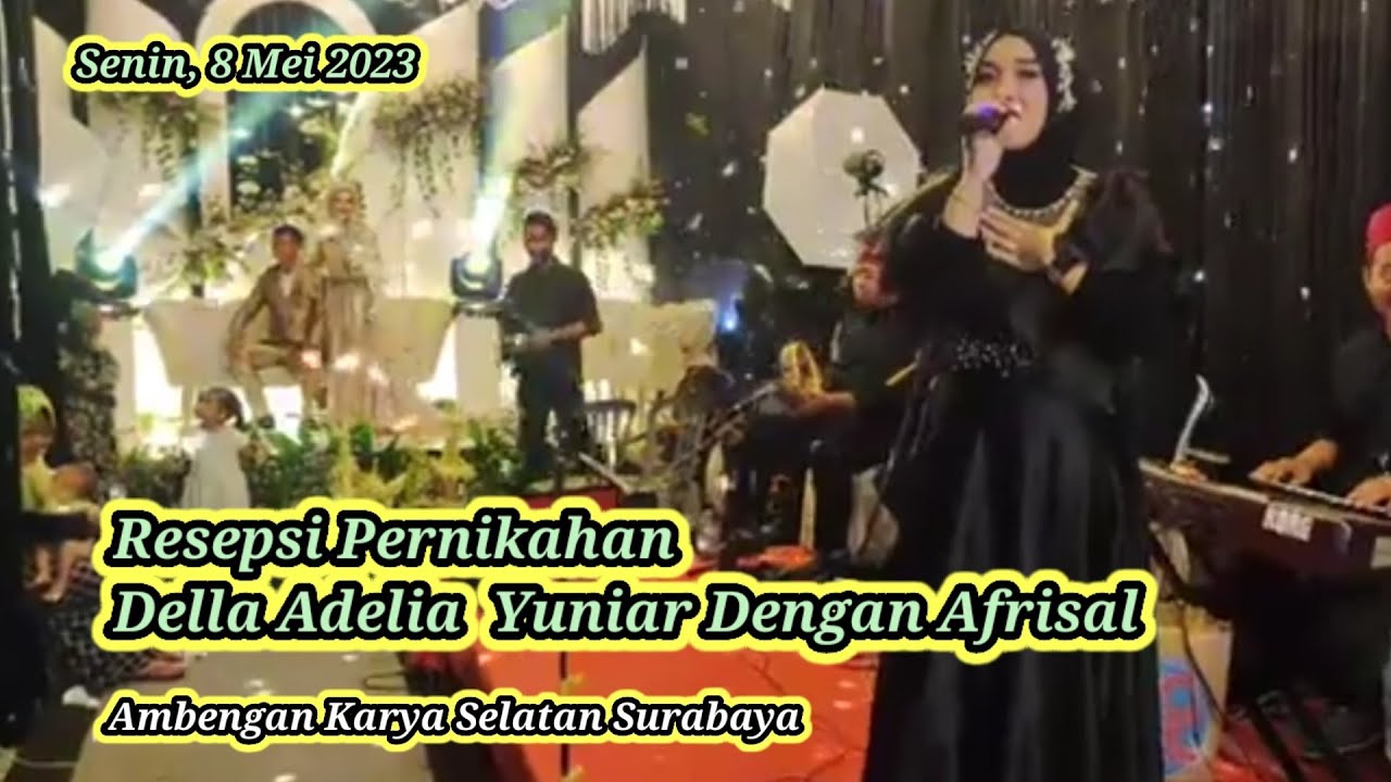 Live streaming RESEPSI PERNIKAHAN DELLA ADELIA YANUAR DENGAN AFRISAL AMBENGAN KARYA SELATAN SBY ...