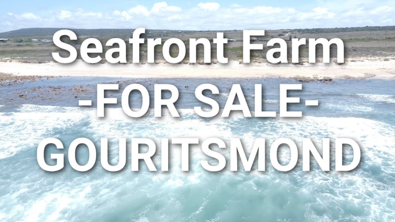 Seafront Farm. Gouritsmond - Garden Route. Resort Zone. 1km seafront ...