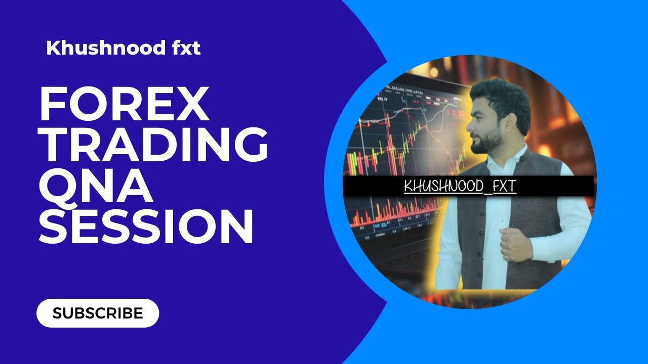 Forex Trading Live Question and Answer with Khushnood FXT - YouTube
