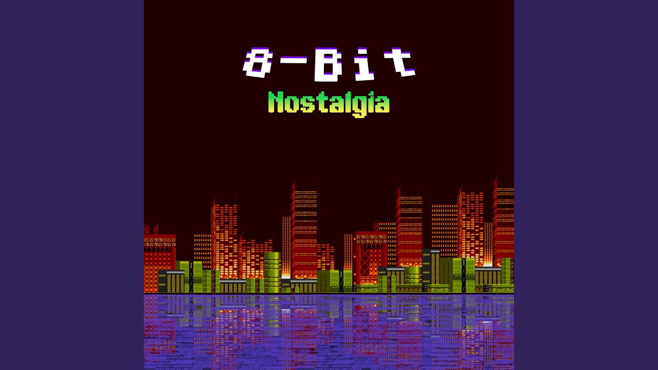 8-Bit Nostalgia - YouTube
