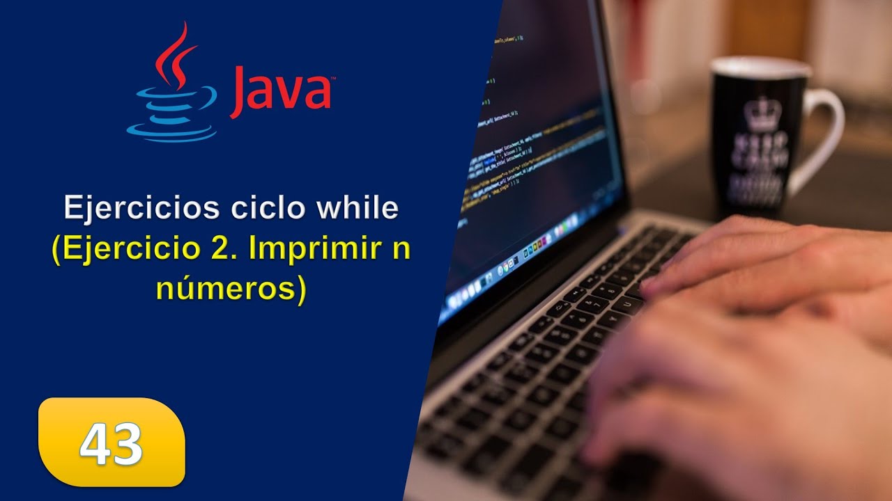 43. Ejercicios ciclo while (Ejercicio 2. Imprimir n números) - YouTube