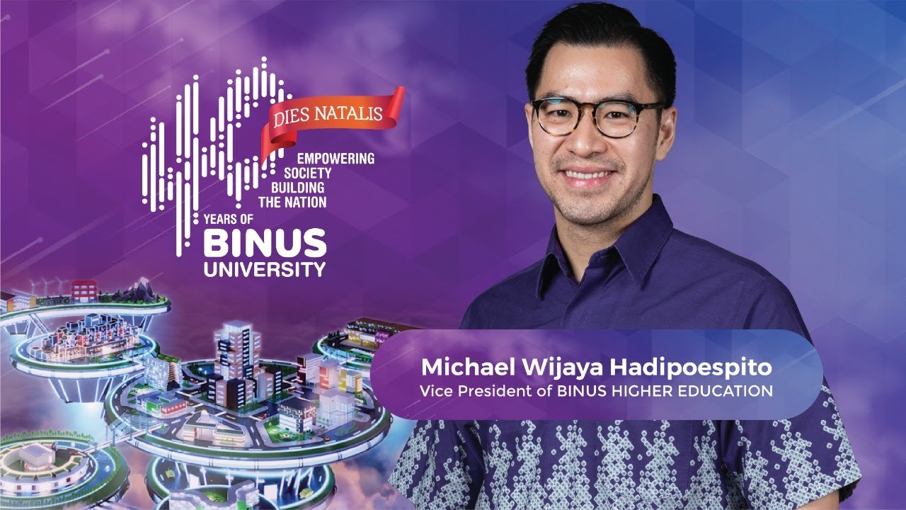 Ucapan Dies Natalis ke 40 Tahun BINUS University - Michael Wijaya ...