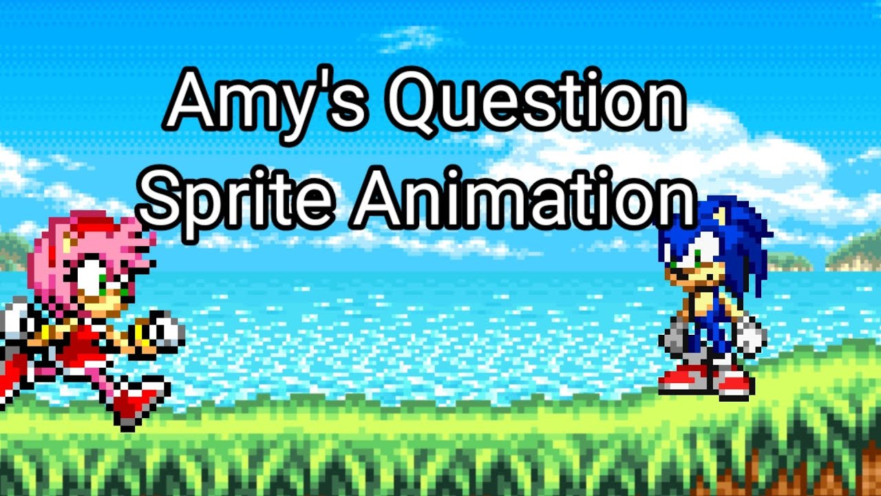 (sprite animation) Amy's Question - YouTube