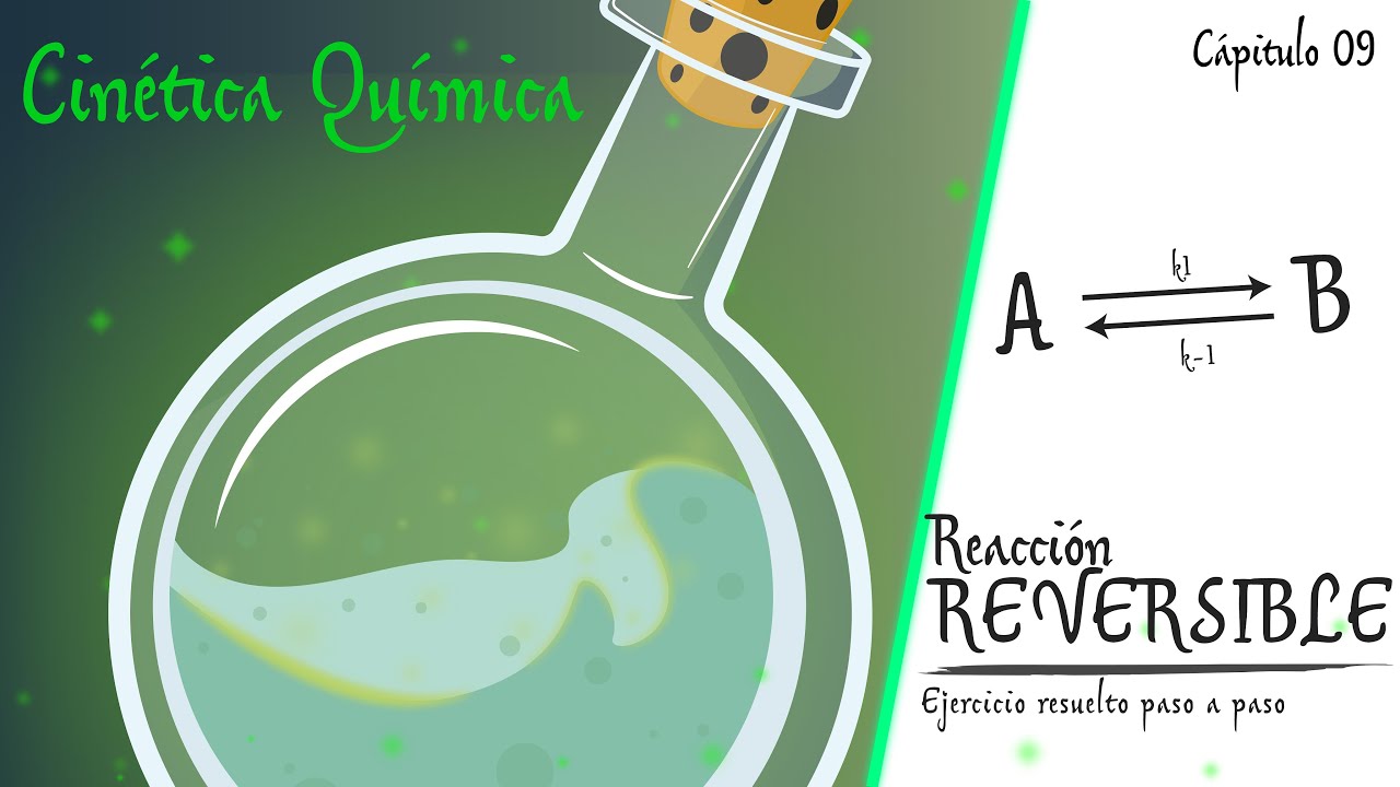 Cinética de reacción reversible (primer orden) - YouTube
