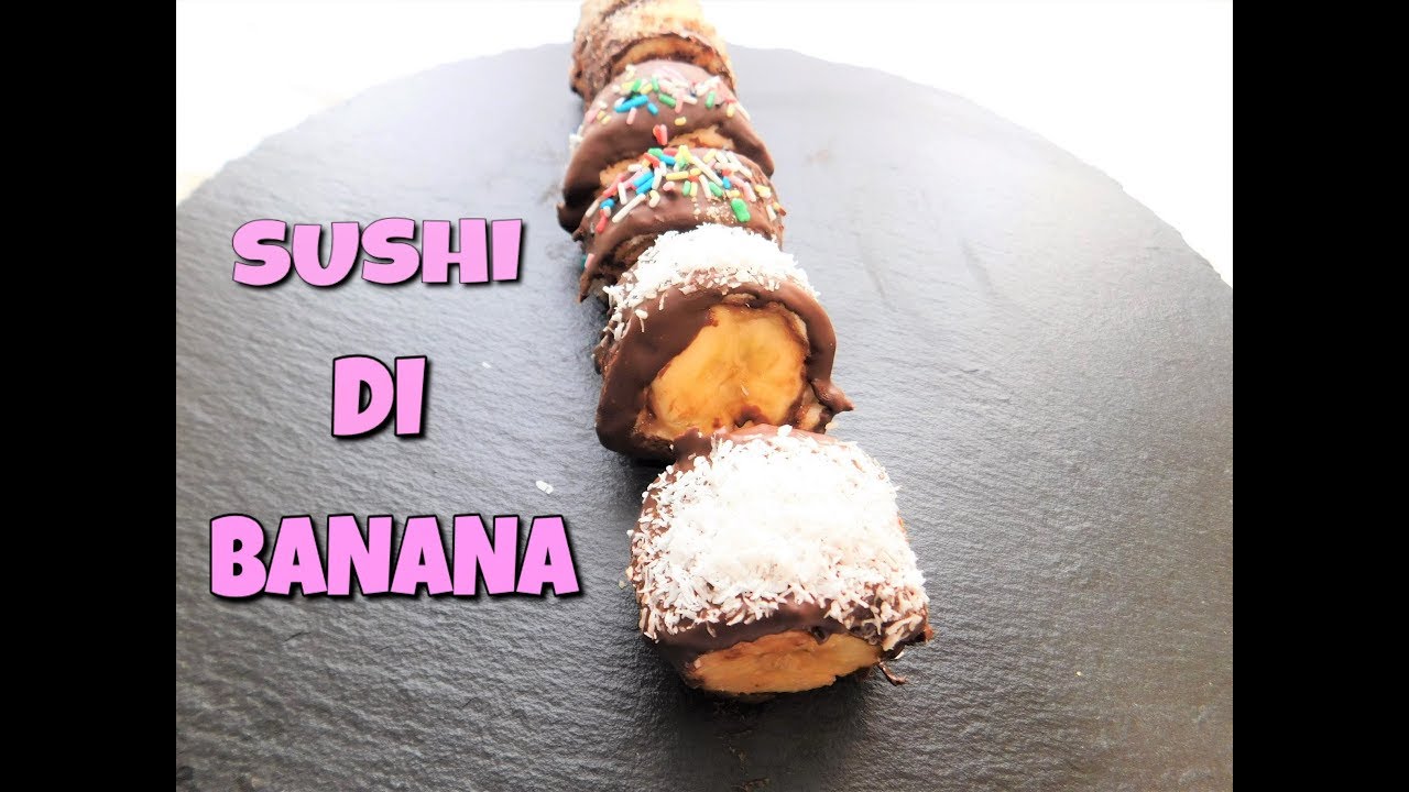 BANANA NUTELLA SUSHI - YouTube