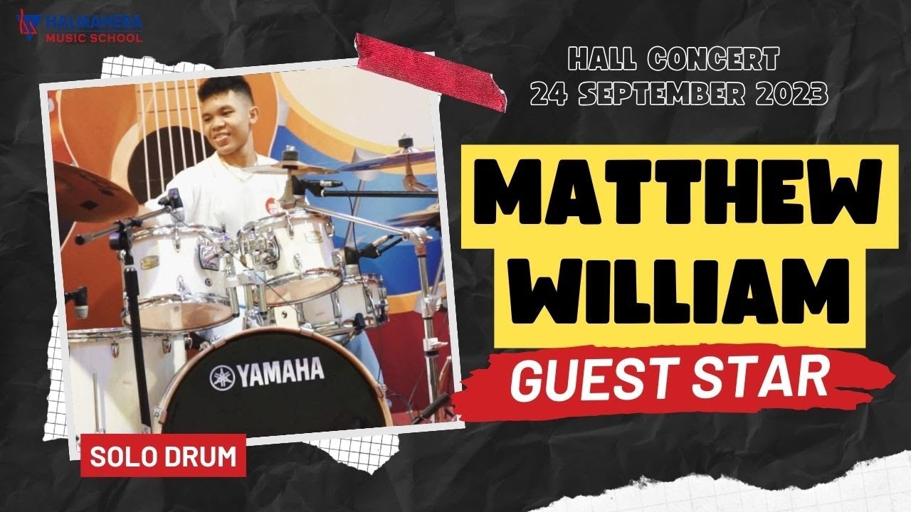 GUEST STAR - MATTHEW WILLIAM ( Solo Drum ) || Hall Concert 24 September ...