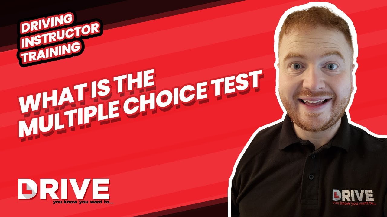 What is the Multiple Choice Test | Driving Instructor Training | DRIVE ...