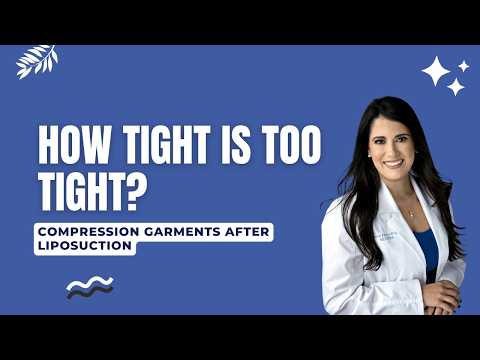 Post Lipo Compression Garments: how tight is too tight?